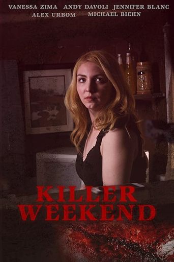 Killer Weekend (2020): Where to Watch and Stream Online | Reelgood