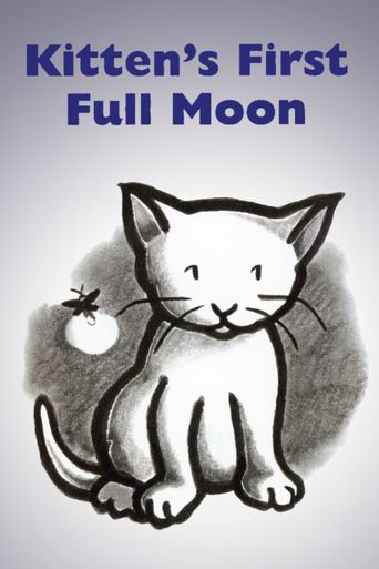 Kitten's First Full Moon (2011): Where to Watch and Stream Online ...