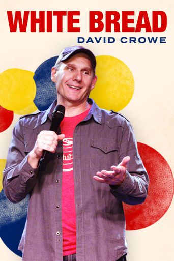 David Crowe: White Bread (2017): Where to Watch and Stream Online ...