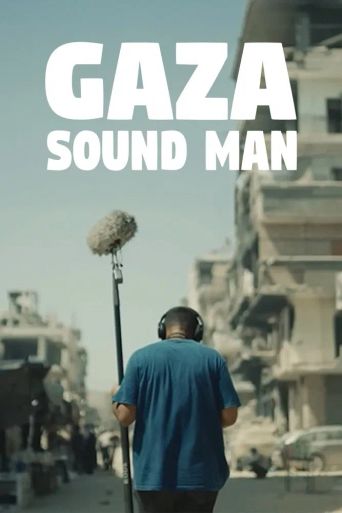 Gaza Sound Man (2025): Where to Watch and Stream Online | Reelgood