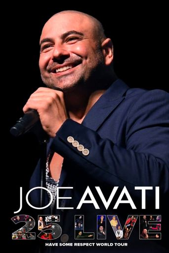 Joe Avati 25 Live: Have Some Respect World Tour (2024): Where to Watch ...