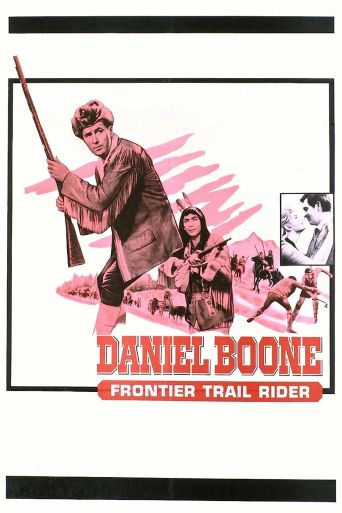 Daniel Boone: Frontier Trail Rider (1967): Where to Watch and Stream Online | Reelgood