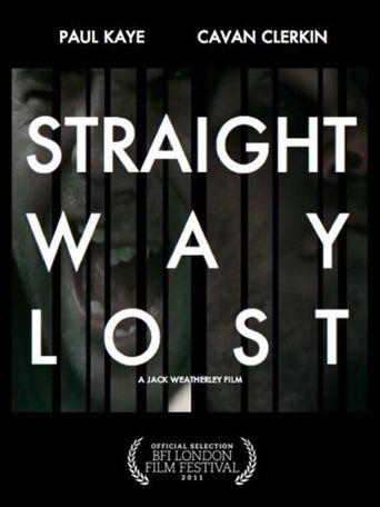 Straight Way Lost: Where to Watch and Stream Online | Reelgood