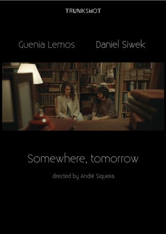 Somewhere, tomorrow (2017): Where to Watch and Stream Online | Reelgood
