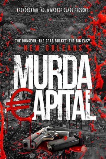 Murda Capital (2012): Where to Watch and Stream Online | Reelgood