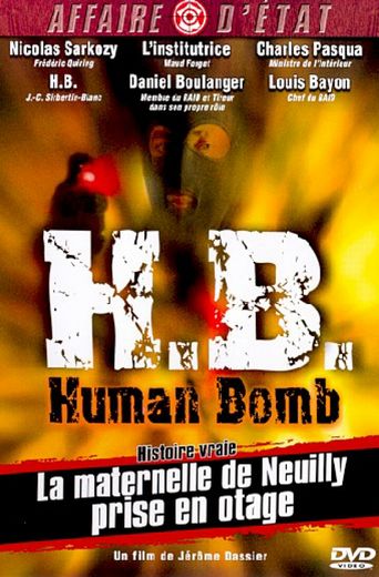 H.B. Human Bomb (2007): Where to Watch and Stream Online | Reelgood