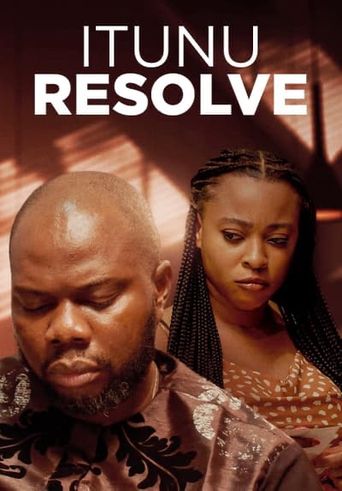 Itunu Resolve (2022): Where to Watch and Stream Online | Reelgood