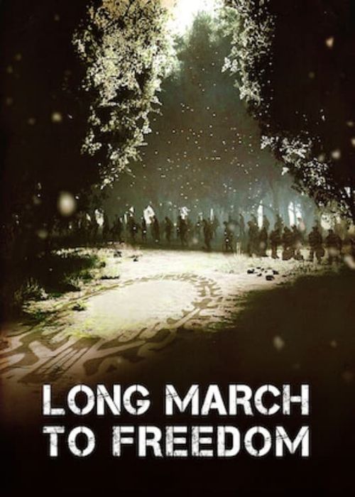 The Long March to Freedom (2011): Where to Watch and Stream Online ...