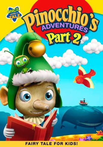 Pinocchio's Adventures: The Adventures of Pinocchio Part 2: Where to ...