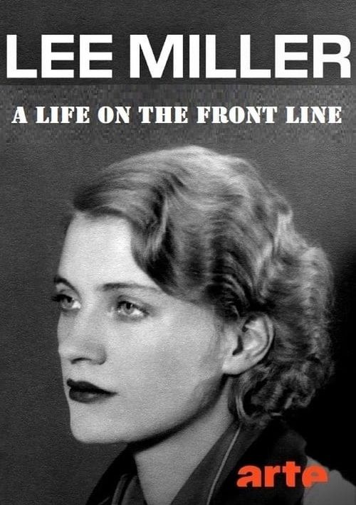 Lee Miller - A Life on the Front Line (2020): Where to Watch and Stream ...