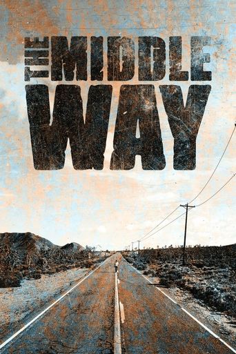 The Middle Way (2019): Where to Watch and Stream Online | Reelgood