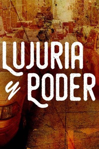 Lujuria y poder (2017): Where to Watch and Stream Online | Reelgood
