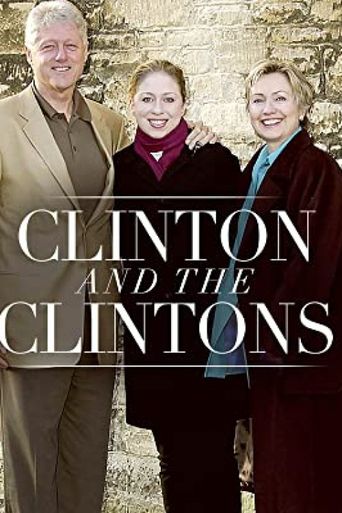 Clinton and the Clintons (2012): Where to Watch and Stream Online ...