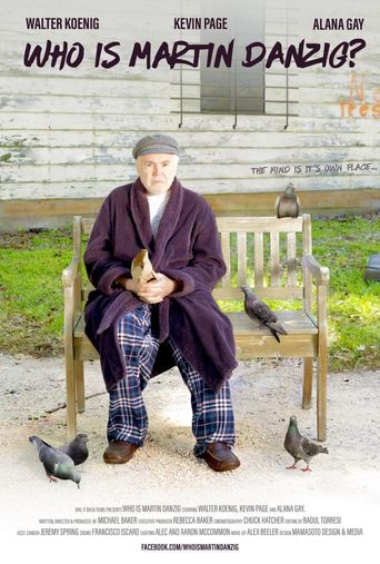 Who is Martin Danzig? (2018): Where to Watch and Stream Online | Reelgood