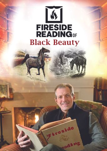 Fireside Reading of Black Beauty: Where to Watch and Stream Online ...