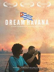 Dream Havana: Where to Watch and Stream Online | Reelgood