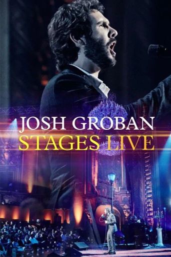 Josh Groban: Stages Live (2015): Where to Watch and Stream Online ...
