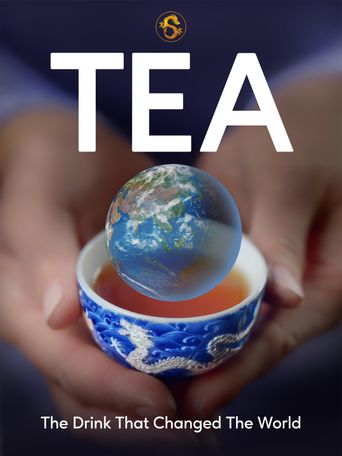 TEA: The Drink That Changed the World (2024): Where to Watch and Stream ...