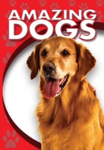 Amazing Dogs (2008): Where to Watch and Stream Online | Reelgood