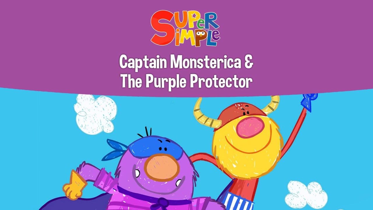 Captain Monsterica and The Purple Protector - Super Simple (2019 ...