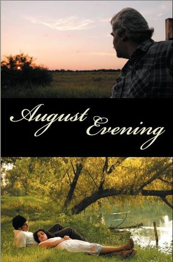 August Evening (2007): Where to Watch and Stream Online | Reelgood