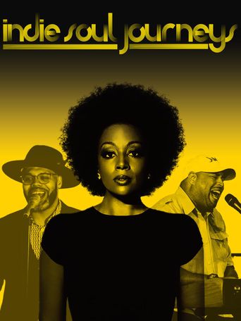 Indie Soul Journeys (2017): Where to Watch and Stream Online | Reelgood