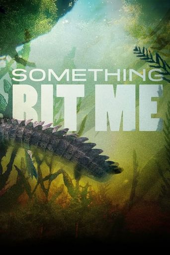 Something Bit Me: Where to Watch and Stream Online | Reelgood
