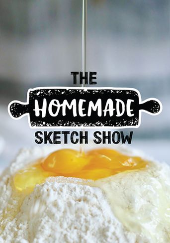 The Homemade Sketch Show: Where to Watch and Stream Online | Reelgood