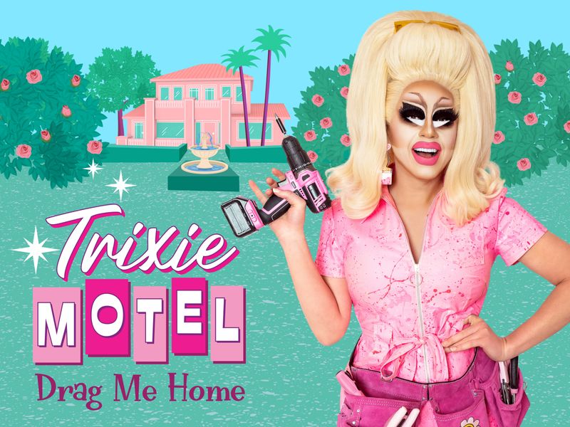 Trixie Motel: Drag Me Home: Where to Watch and Stream Online | Reelgood