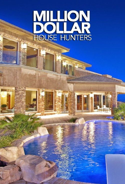 Million Dollar House Hunters: User Lists | Reelgood