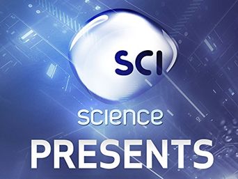 Science Channel Presents: Where to Watch and Stream Online | Reelgood