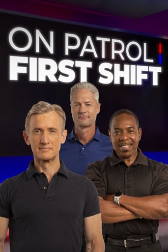 On Patrol: First Shift Season 3: Where To Watch Every Episode | Reelgood