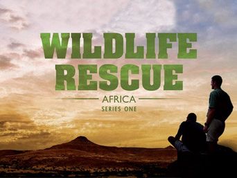 Wildlife Rescue Africa: Where to Watch and Stream Online | Reelgood