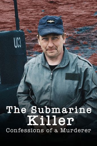 The Submarine Killer: Confessions of a Murderer: Where to Watch and Stream Online | Reelgood