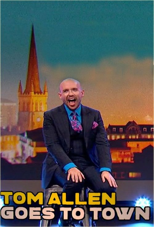 Tom Allen Goes to Town: User Lists | Reelgood