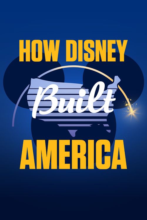 How Disney Built America: User Lists | Reelgood