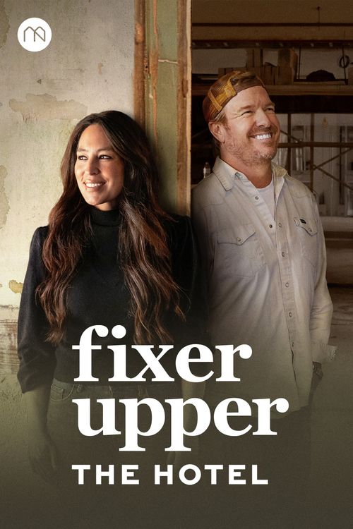 Fixer Upper: The Hotel: Where to Watch and Stream Online | Reelgood