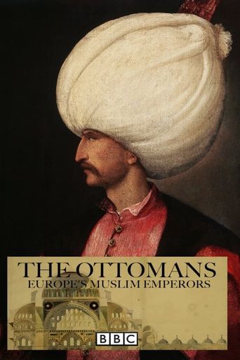 The Ottomans: Europe's Muslim Emperors: Where to Watch and Stream ...