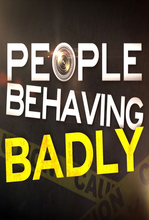People Behaving Badly: Where to Watch and Stream Online | Reelgood