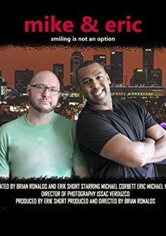 Mike & Eric: Where to Watch and Stream Online | Reelgood