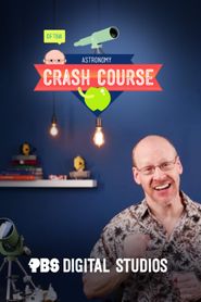 Crash Course: Astronomy: Where to Watch and Stream Online | Reelgood