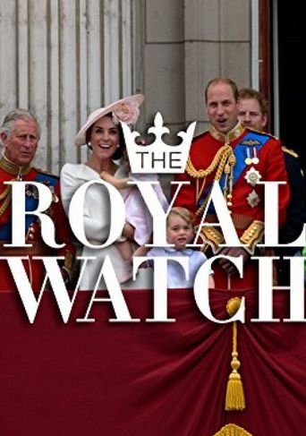 Royal Watch: Where to Watch and Stream Online | Reelgood