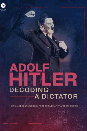 Adolf Hitler: Decoding a Dictator: Where to Watch and Stream Online ...