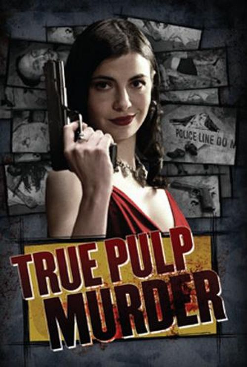 True Pulp Murder: Where to Watch and Stream Online | Reelgood