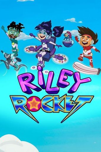 Riley Rocket: Where to Watch and Stream Online | Reelgood