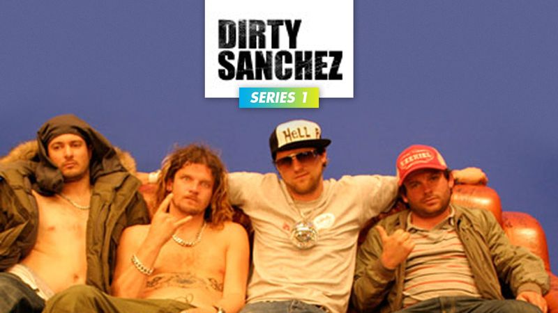 Dirty Sanchez: Where to Watch and Stream Online | Reelgood