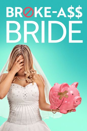 Broke Ass Bride Where To Watch And Stream Online Reelgood