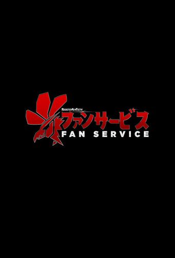 Fan Service: Where to Watch and Stream Online | Reelgood