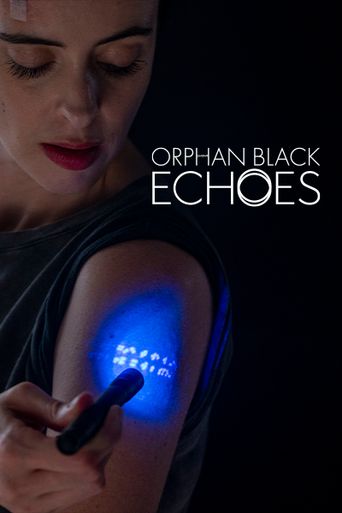 Orphan Black: Echoes: Where to Watch and Stream Online | Reelgood