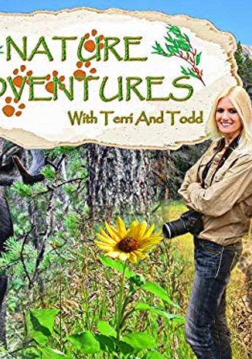 Nature Adventures with Terri and Todd: User Lists | Reelgood